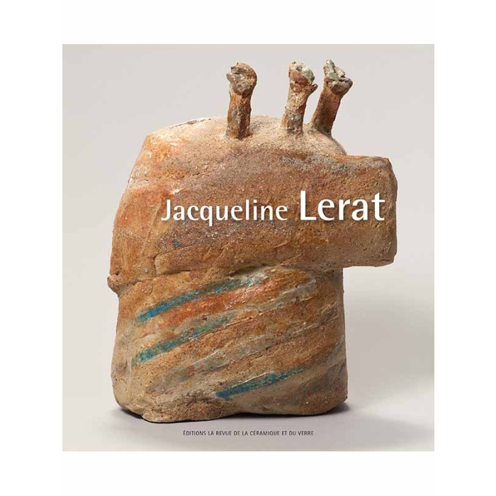 Jacqueline Lerat. Une œuvre en mouvement - Editions Ateliers d'Art de ...